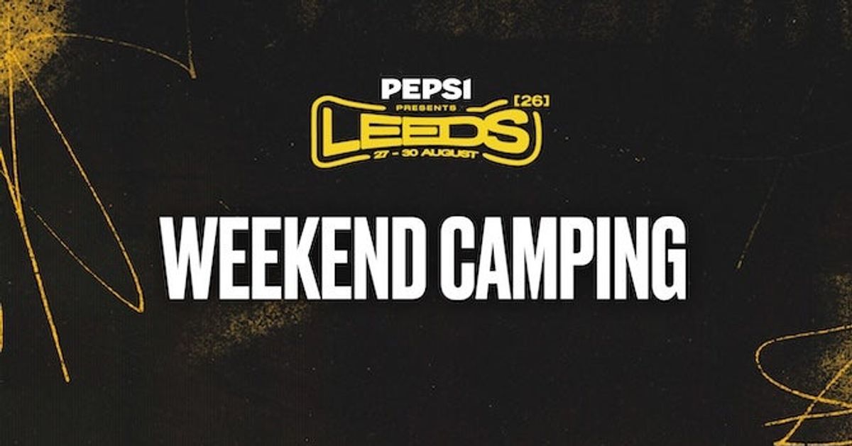 Leeds Festival 2026: Weekend Camping — Enjoy four days of music and ...